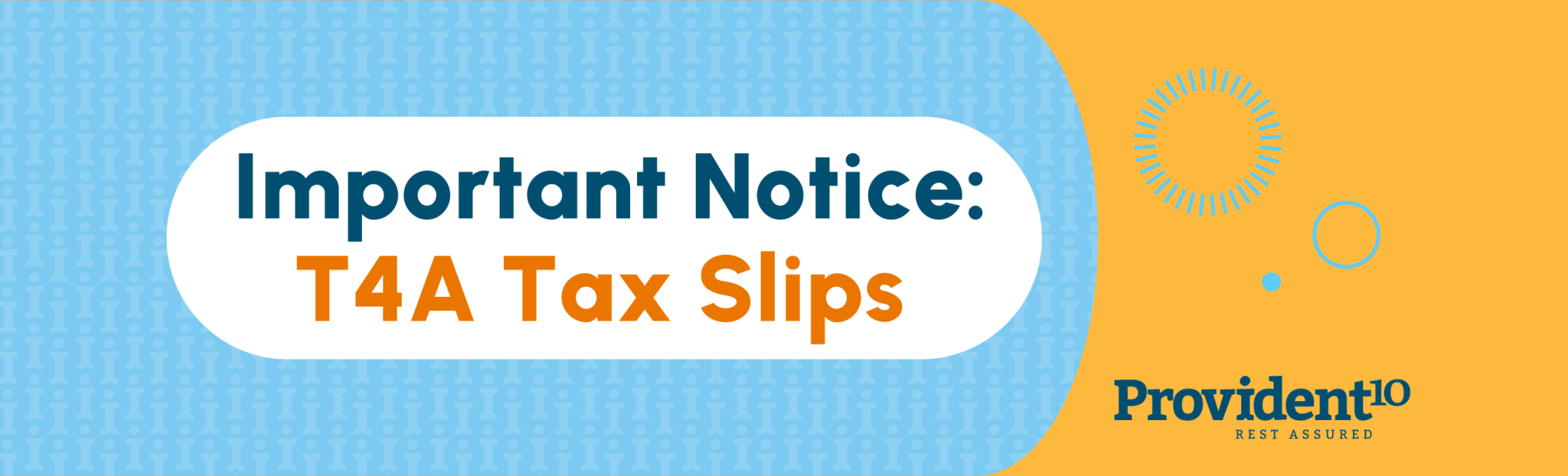 Important Notice: T4A Tax Slips | Provident10